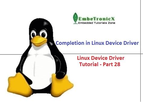 completion in linux linux device driver tutorial part 28