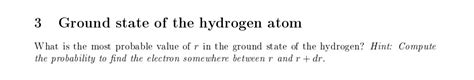 Solved 3 Ground State Of The Hydrogen Atom What Is The Most