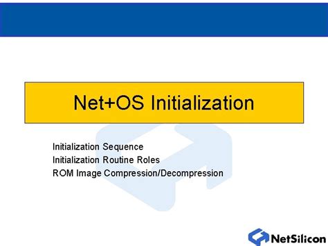 Netos Initialization Sequence Initialization Routine Roles Rom Image