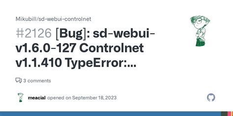 Bug Sd Webui V Controlnet V Typeerror Unhashable Type List Issue