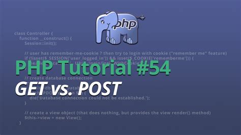 Php Tutorial 54 Get Vs Post Youtube