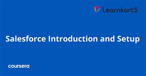 Salesforce Introduction And Setup Coursera
