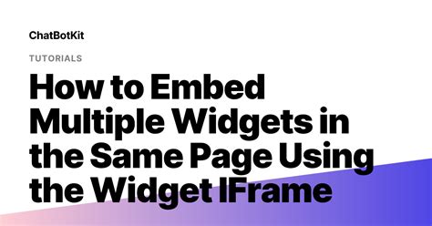 How To Embed Multiple Widgets In The Same Page Using The Widget IFrame