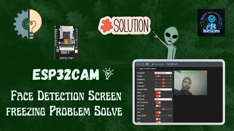 Esp32cam Screen Freezing Problem Solve Esp32cam Face Detection Problem Arrobotics Esp32cam