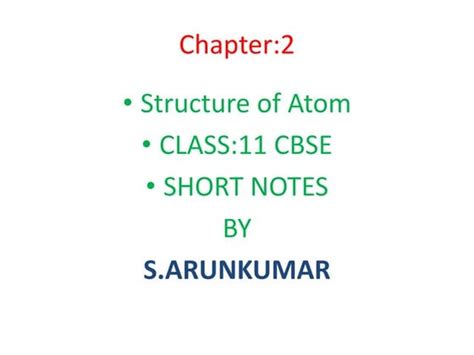 Structure Of Atom Powerpoint Class 11 Chemistry Ppt