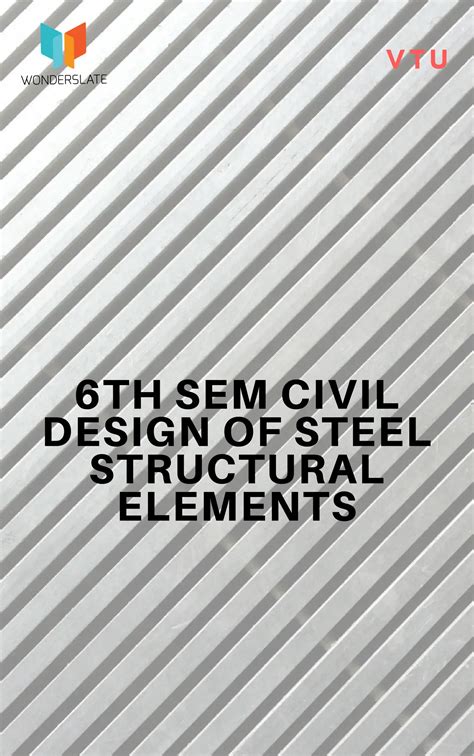 Wonderslate Vtu 6th Sem Civil Design Of Steel Structural Elements For