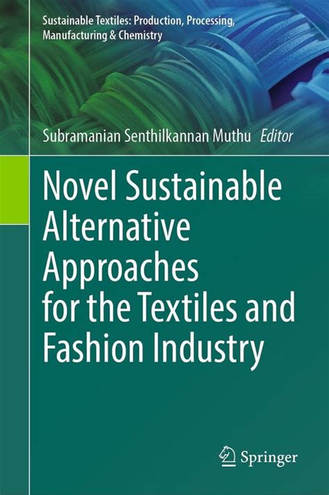 Sustainable Textiles Production Processing Manufacturing And Chemistry Novel