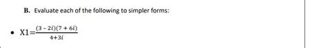 Solved B Evaluate Each Of The Following To Simpler Forms