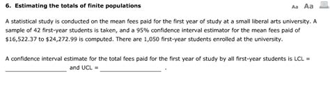Solved 6 Estimating The Totals Of Finite Populations Aa Aa