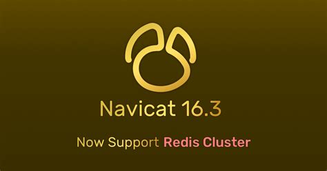 Navicat On Linkedin Navicat 163 Adds Support For Redis Cluster