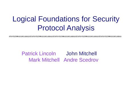 ppt logical foundations for security protocol analysis patrick