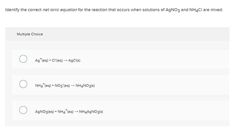 solved identify the correct net ionic equation for the