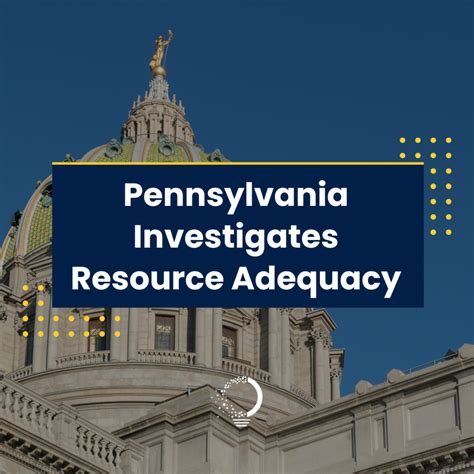 Pennsylvania Investigates Resource Adequacy Retail Energy Advancement