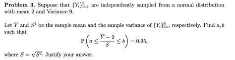 Solved Problem 3 Suppose That Yi I 19 Are Independently Chegg Com