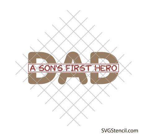 Dad A Sons First Hero Svg Dad Sayings Svg Dad Quote Svg Svgstencil