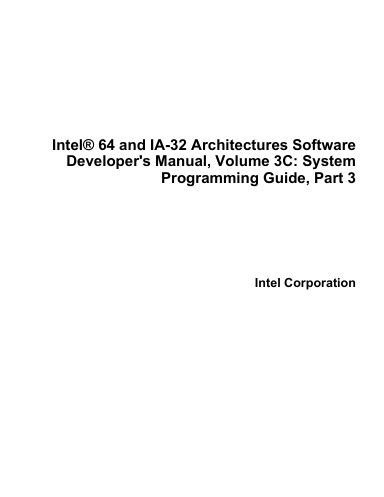 Intel 64 And IA 32 Architectures Software Developer S Manual Volume 3C System Programming