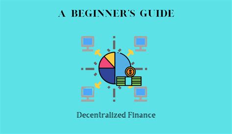Understanding Defi A Comprehensive Beginners Guide To Decentralized Finance