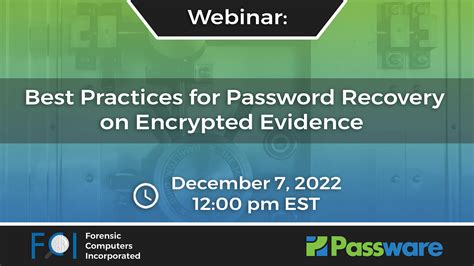 Webinar Best Practices For Password Recovery On Encrypted Evidence Passware Blog