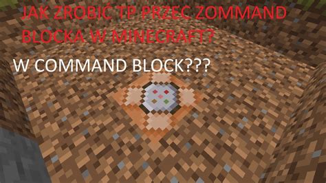 Jak zrobić Telaport przez Command block w Minecraft YouTube