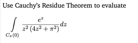 solved use cauchy s residue theorem to