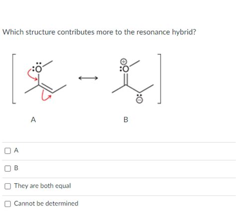 Solved Which Structure Contributes More To The Resonance