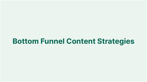 Bottom Of Funnel Content Strategies Real Life Examples Studio Global