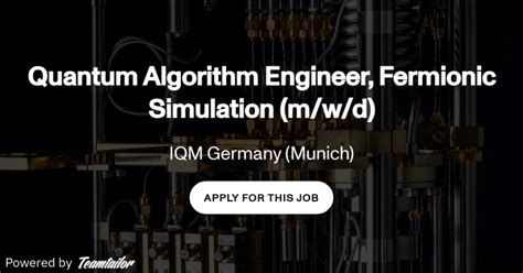 Quantum Algorithm Engineer Fermionic Simulation Mwd Iqm Quantum