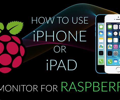 How To Use Ios Devices As A Monitor Of Raspberry Pi Artofit