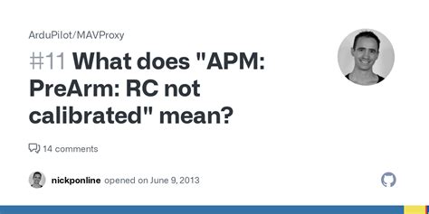 What Does APM PreArm RC Not Calibrated Mean Issue 11 ArduPilot MAVProxy GitHub