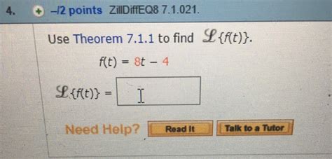 Solved Use Theorem 7 1 1 To Find L F T F T 8t 4 Chegg Com