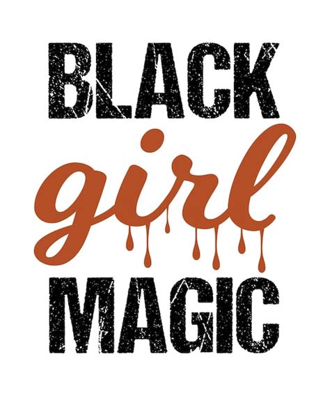 Premium Vector Black Girl Magic Tshirt Design