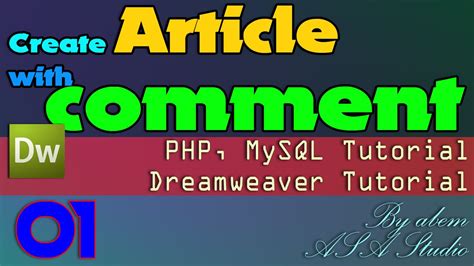 Dreamweaver Tutorial Create Article With Comment Part 1 Database