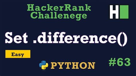 63 Set Difference Hackerrank Python Solution Explained Youtube