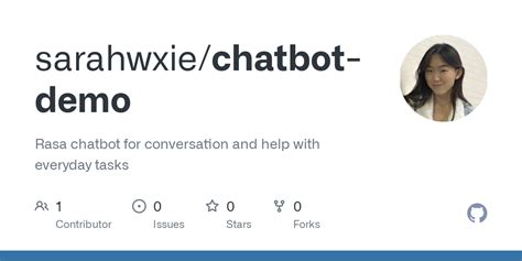 Github Sarahwxiechatbot Demo Rasa Chatbot For Conversation And Help
