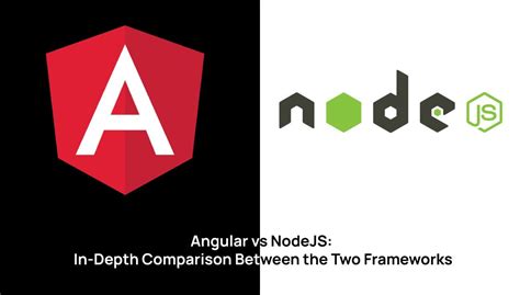 Angular Vs Nodejs In Depth Comparison Between The Two Frameworks Theta Technolobs