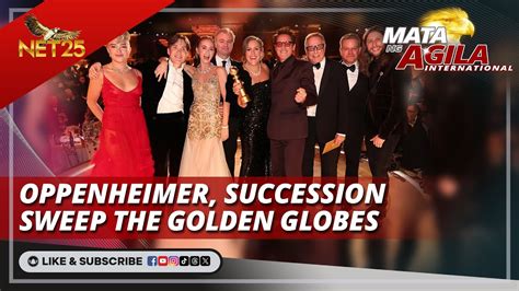 Oppenheimer Succession Sweep The Golden Globes Mata Ng Agila