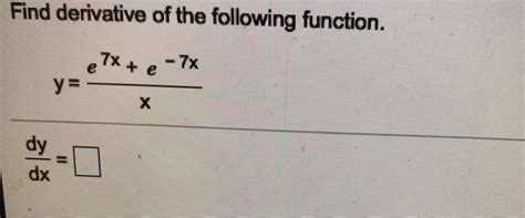 Solved Find Derivative Of The Following Function Find The Derivative Of 1 Answer
