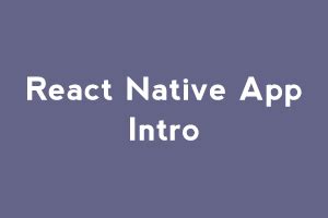 React Native App Intro StudySection Blog