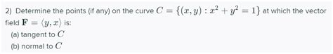 Solved I Need Some Help With This Vector Calculus Problem I
