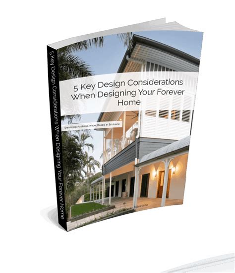5 Key Design Considerations When Designing Your Forever Home
