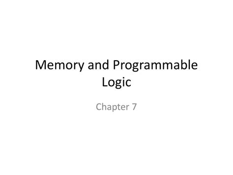 Chapter 7 Memory And Programmable Logic