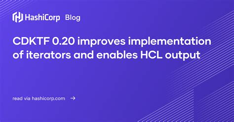 Cdktf 020 Improves Implementation Of Iterators And Enables Hcl Output