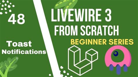 How To Create Toast Notifications In Laravel Livewire Application William Juma