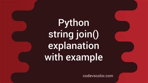 Python String Join Method Explanation With Example Codevscolor
