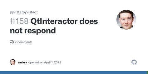 Qtinteractor Does Not Respond · Issue 158 · Pyvistapyvistaqt · Github