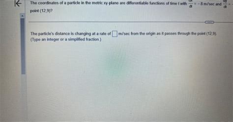 Solved The Coordinates Of A Particle In The Metric Xy Plane