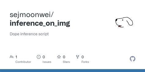 Github Sejmoonweiinferenceonimg Dope Inference Script