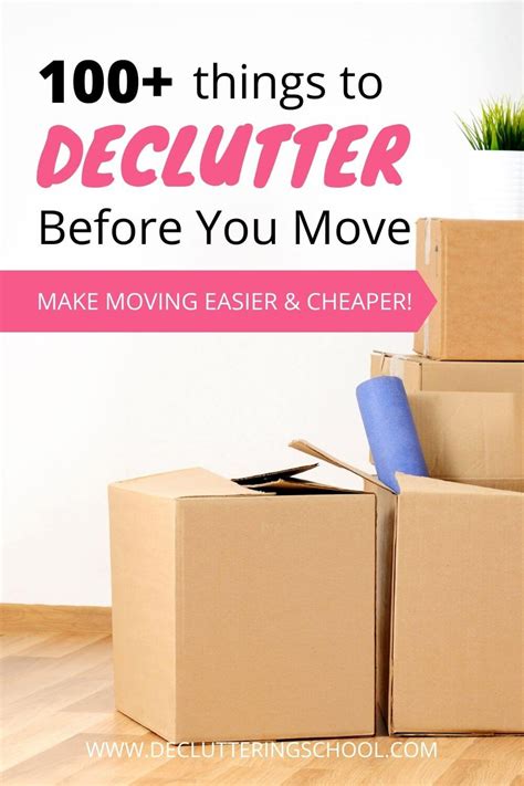 100 Things To Declutter Before You Move Decluttering School Declutter Checklist Declutter