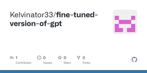Github Kelvinator33fine Tuned Version Of Gpt