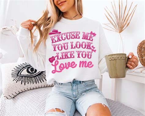 Excuse Me You Look Like You Love Me Png Country Digital Download